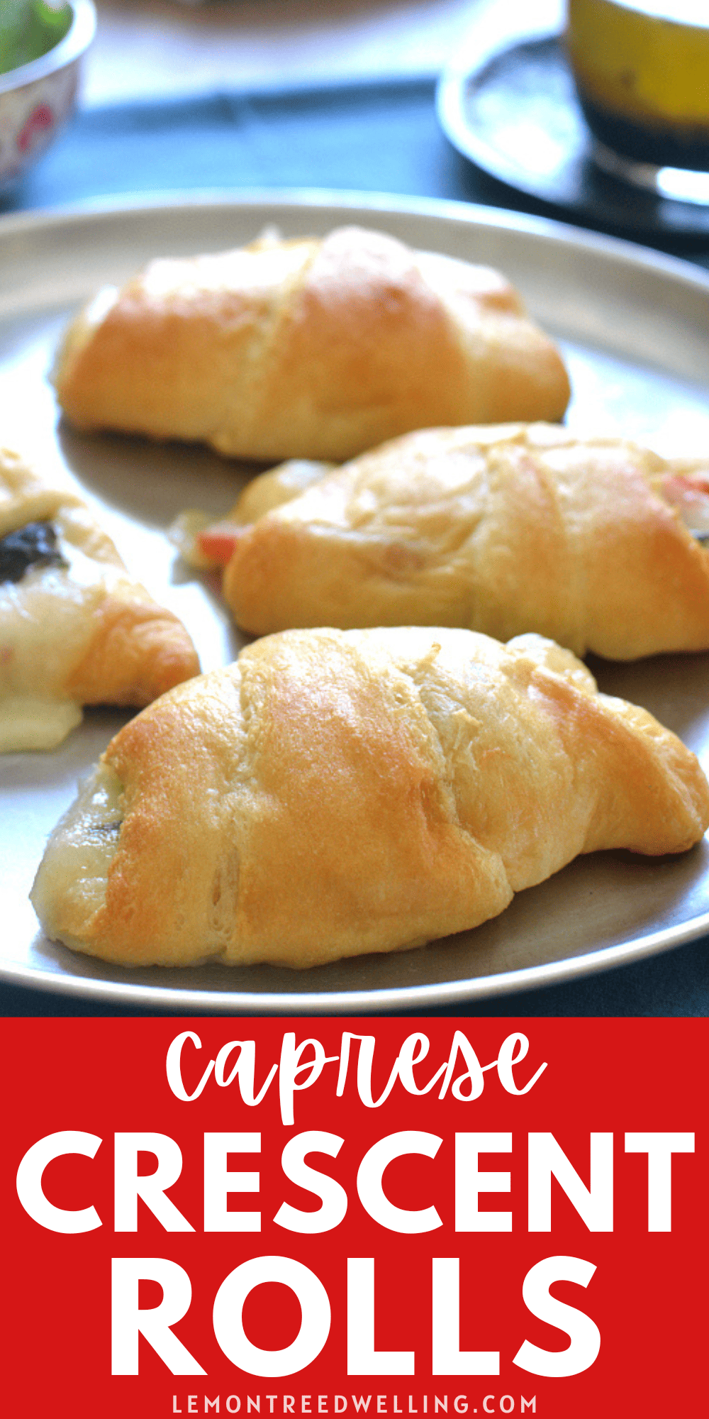 Caprese Crescent Rolls – Lemon Tree Dwelling