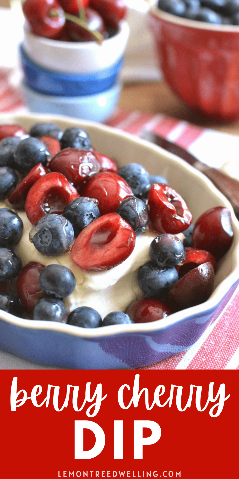 Berry Cherry Dip – Lemon Tree Dwelling