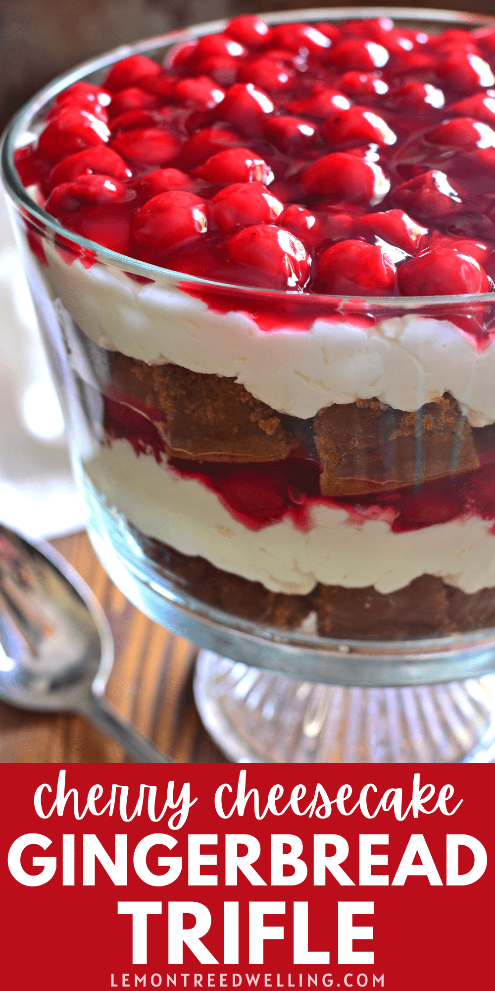 Cherry Cheesecake Gingerbread Trifle – Lemon Tree Dwelling